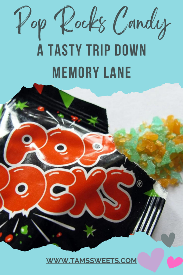 Pop Rocks Candy: A Tasty Trip Down Memory Lane - Tam's Sweets